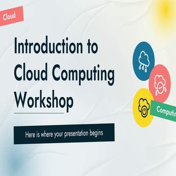 Introduction To Cloud Computing Workshop By Slidesgo Pptx