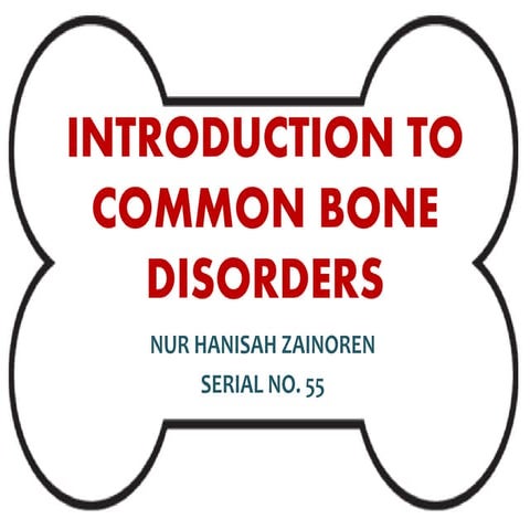 Introduction to Common Bone Disorders | PPTX