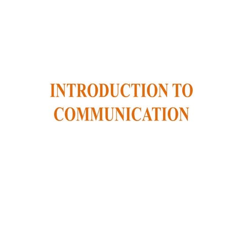 INTRODUCTION TO COMMUNICATION.pptx
