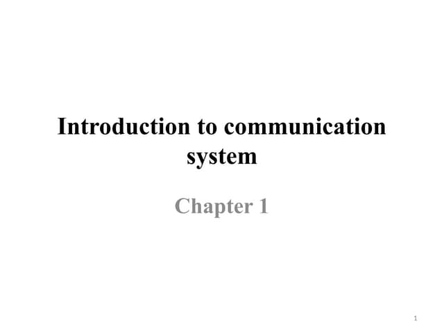 Introduction to communication system chapter 1.pptx Introduction to communication system chapter 1.pptx