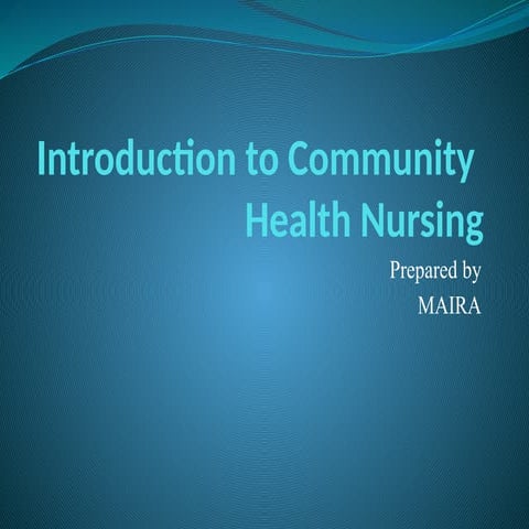 Community Health Nursing -1 Introduction to Community.pptx | Diseases and Conditions | Medical ...