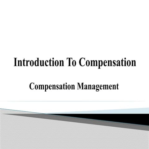 Introduction To Compensation Lec 1.pptxx | PPTX