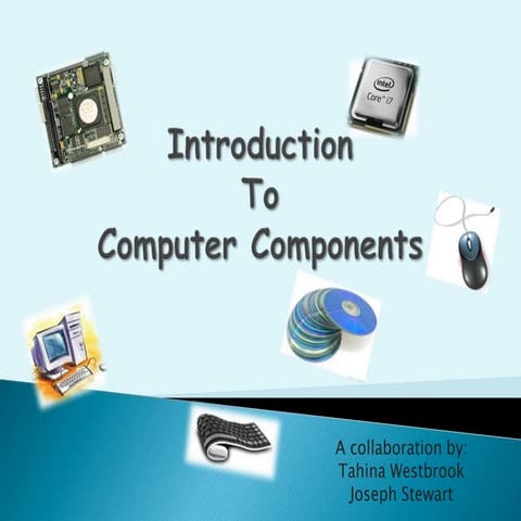 Introduction to computer components | PPTX
