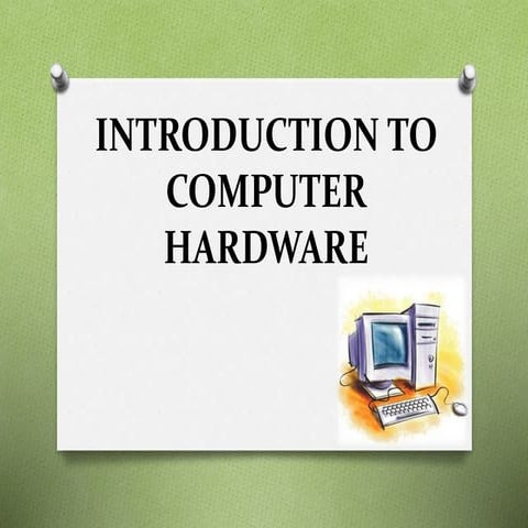 Introduction to computer hardware | PPT