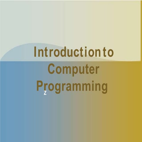 Introductiontocomputerprogramming 140713205433 Phpapp02 Pptx