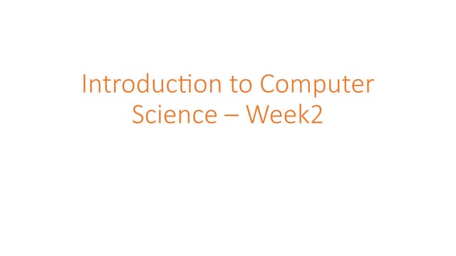 Introduction To Computer Science Week2pptx 6655