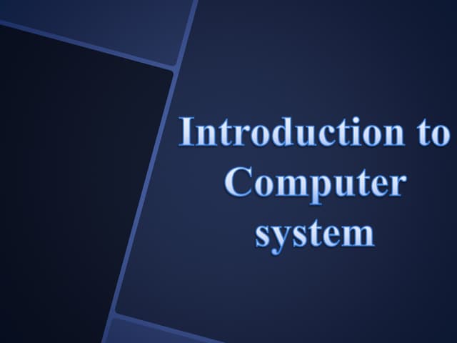 Introduction to computer system | PPTX Introduction to computer system | PPTX