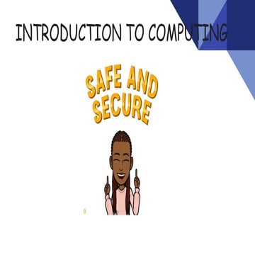 INTRODUCTION TO COMPUTING (SAFE AND SECURE).pptx