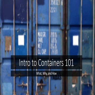 Introduction to Containers: What, Why, and How | PPTX