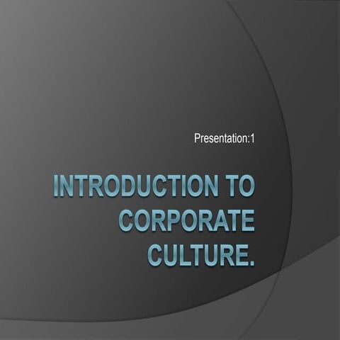 Introduction to corporate culture | PPTX