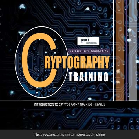 Cryptography Training Level 1 : Tonex Training | PPTX