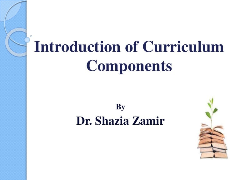 Introduction To Curriculum Components Lecture 1