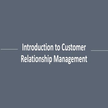 Introduction to Customer Relationship Management.pptx | Business ...