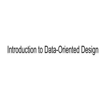 Introduction To Data Oriented Design Ppt