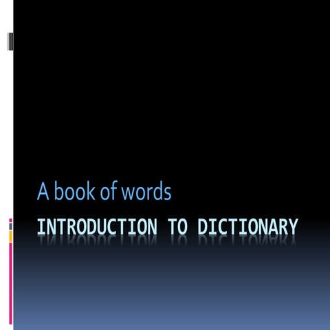Introduction to dictionary | PPTX
