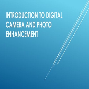 Introduction to digital camera and photo enhancement.pptx