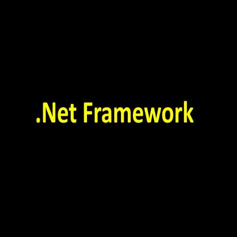 Introduction To Dot Net Framework Ppt