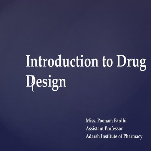 INTRODUCTION TO DRUG DESIGN PRESENTATION | PPT