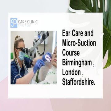 Introduction to Ear Care and Micro-Suction Course.pptx