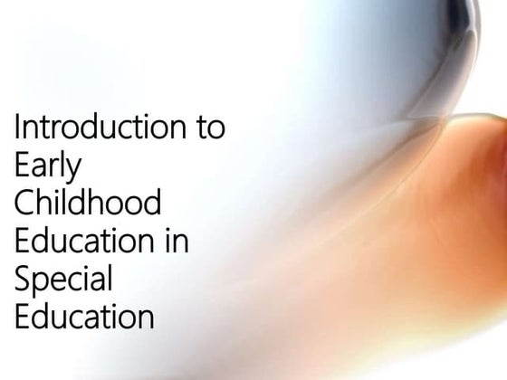 Early childhood education powerpoint | PPTX