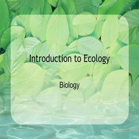 Introduction to Ecology.ppt | Chemistry | Science
