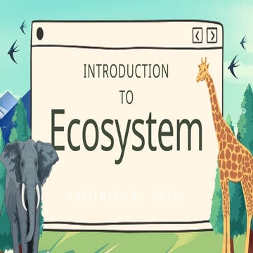 INTRODUCTION TO ECOSYSTEMS _20250819_182106_0000.pptx