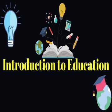Introduction to education | PPTX