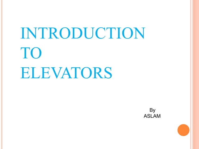 Elevator & Its working principle | PPTX