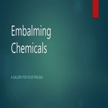 Introduction to embalming chemicals gallery | PPTX