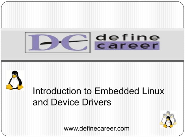 Introduction To Embedded Linux Device Driver And Firmware Ppsx Operating Systems Computer