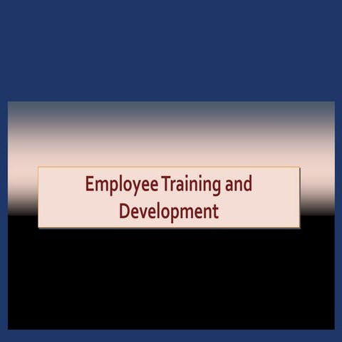 Introduction to Employee Training and Development - PPT 1.ppt