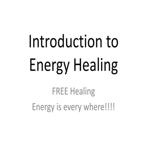 Introduction to energy healing | PPTX