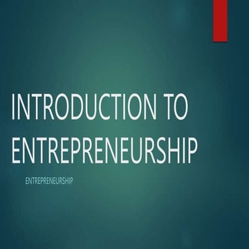 INTRODUCTION TO ENTREPRENEURSHIP.pptx SH | PPTX