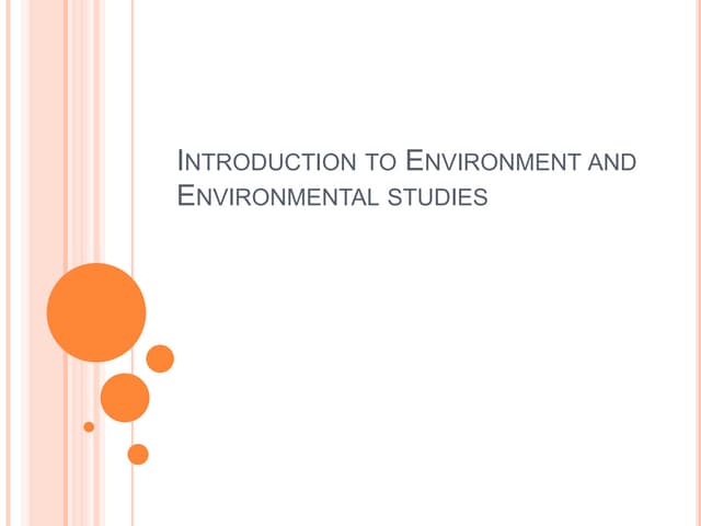 Definition, scope and Importance of environment science | PPTX