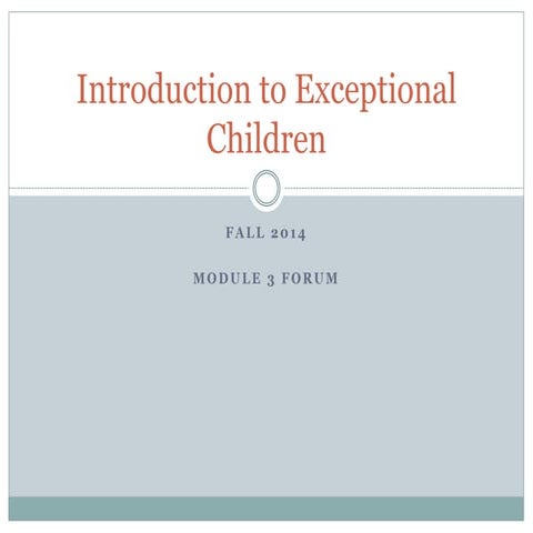 Introduction to exceptional children forum mod 3 | PPTX | Family and Relationships