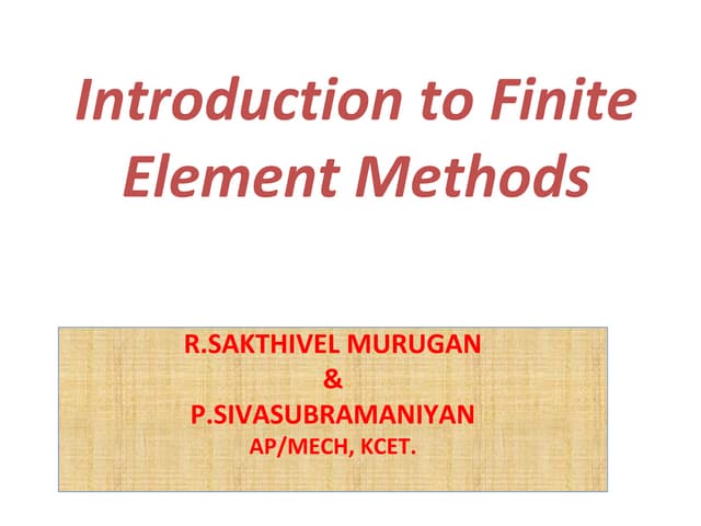 INTRODUCTION TO FINITE ELEMENT ANALYSIS | PPTX