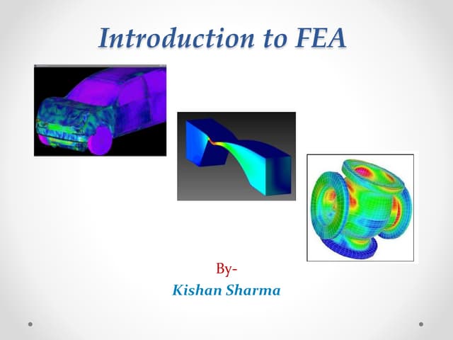 INTRODUCTION TO FINITE ELEMENT ANALYSIS | PPTX