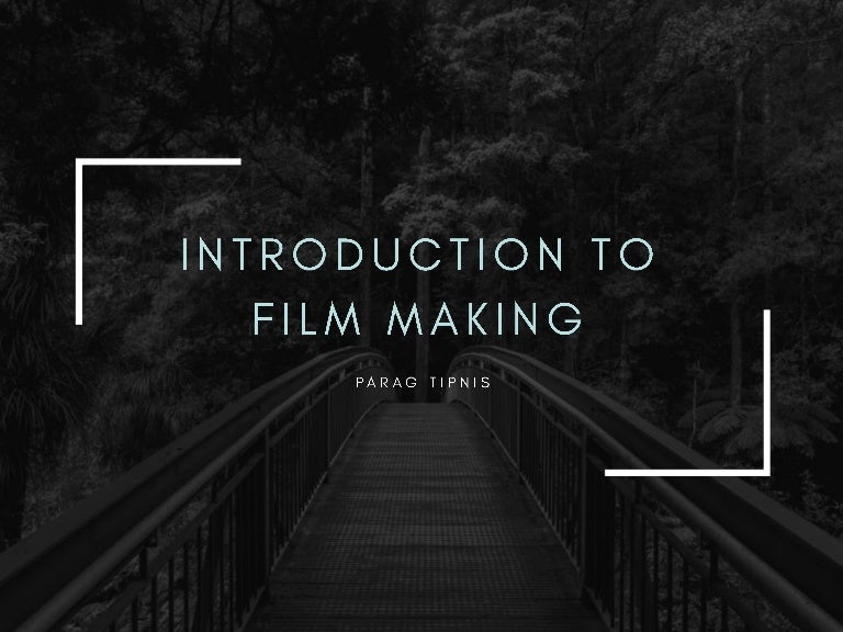 Introduction to Film Making