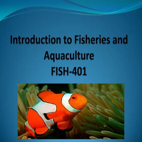 Introduction to fisheries and aquaculture | PPTX