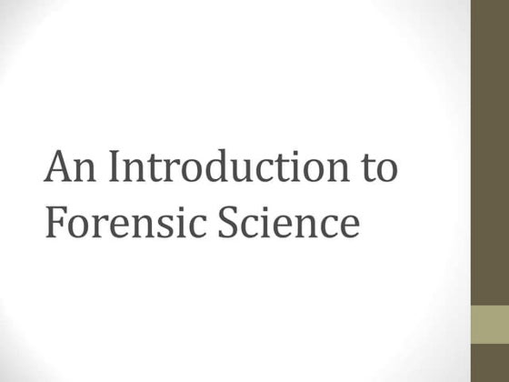 Introduction to Forensic Science | PPT
