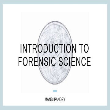 TOPIC: INTRODUCTION TO FORENSIC SCIENCE.pptx | Free Download