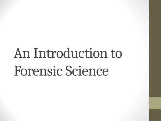Introduction to Forensic Science | PPT