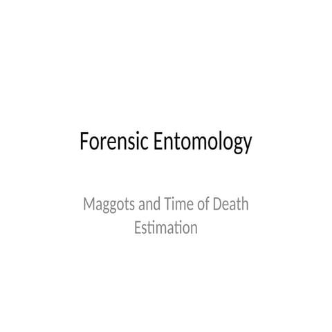Introduction to Forensic Science Forensic Entomology.ppt