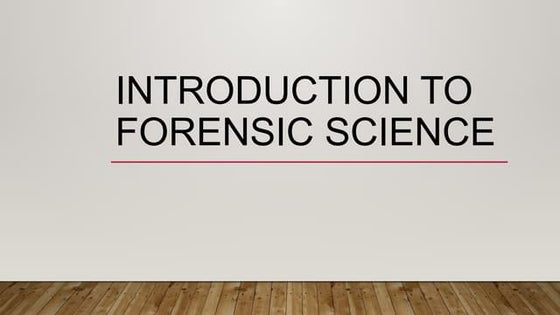 Introduction to Forensic Science | PPT