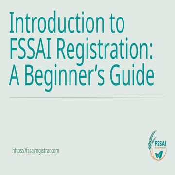 Introduction to FSSAI Registration A Beginner’s Guide.pptx