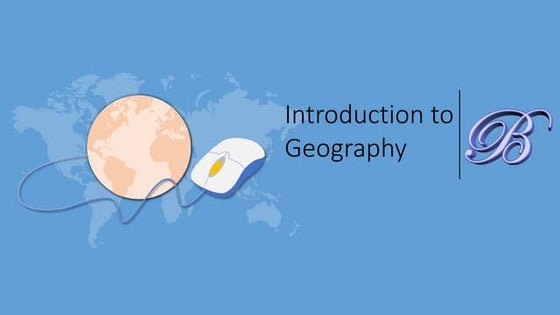 Lesson 1 What Is Geography | PPT | Geography | Science
