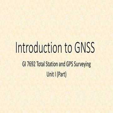 Introduction to GNSS presentation to be upload | PPTX