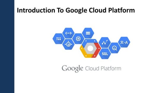Introduction to Google Cloud Services / Platforms | PPTX
