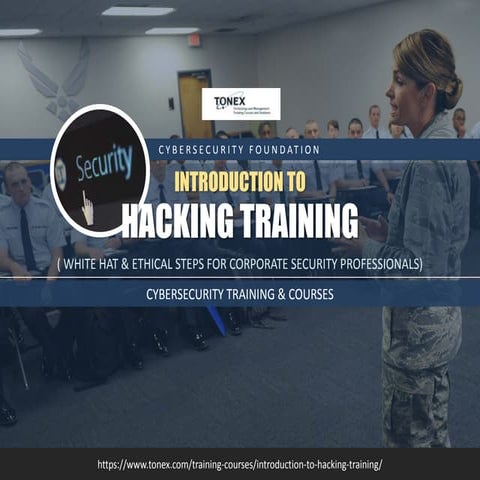 Ethical Hacking Training ( White hat, Corporate Security Professionals) : Tonex Training | PPTX ...