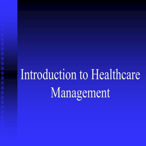 Introduction to healthcare_management | PPT